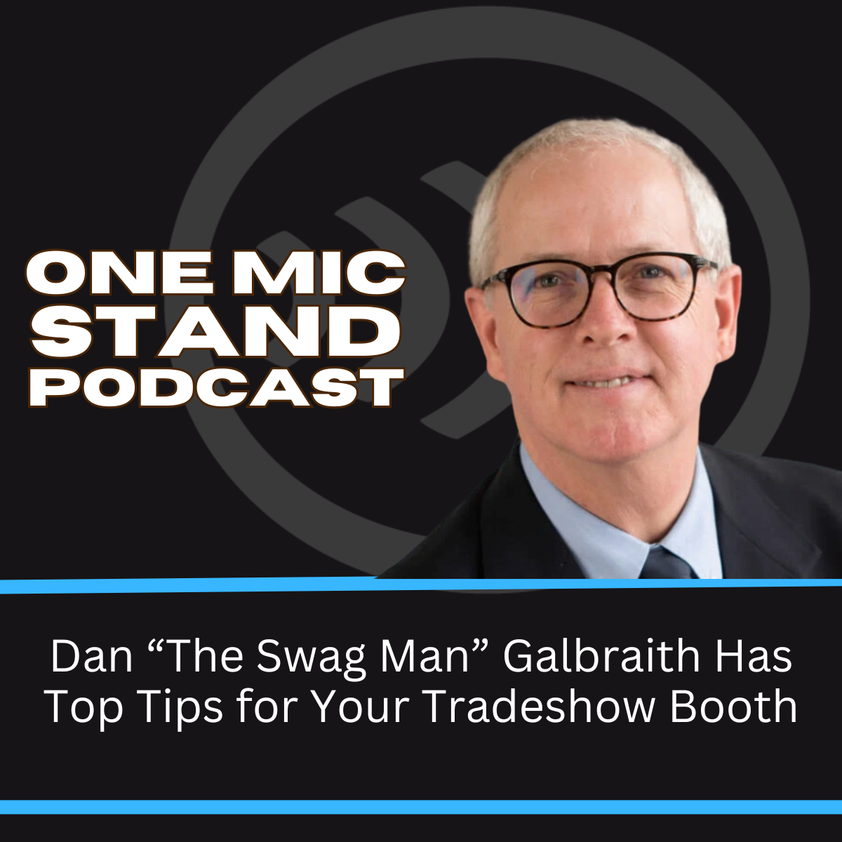 One Mic Stand: Dan the Swag Man Galbraith