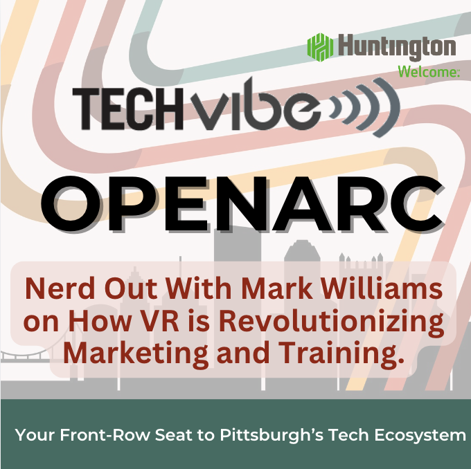 Pittsburgh Tech: OpenArc Pioneers VR Solutions for Marketing and Training