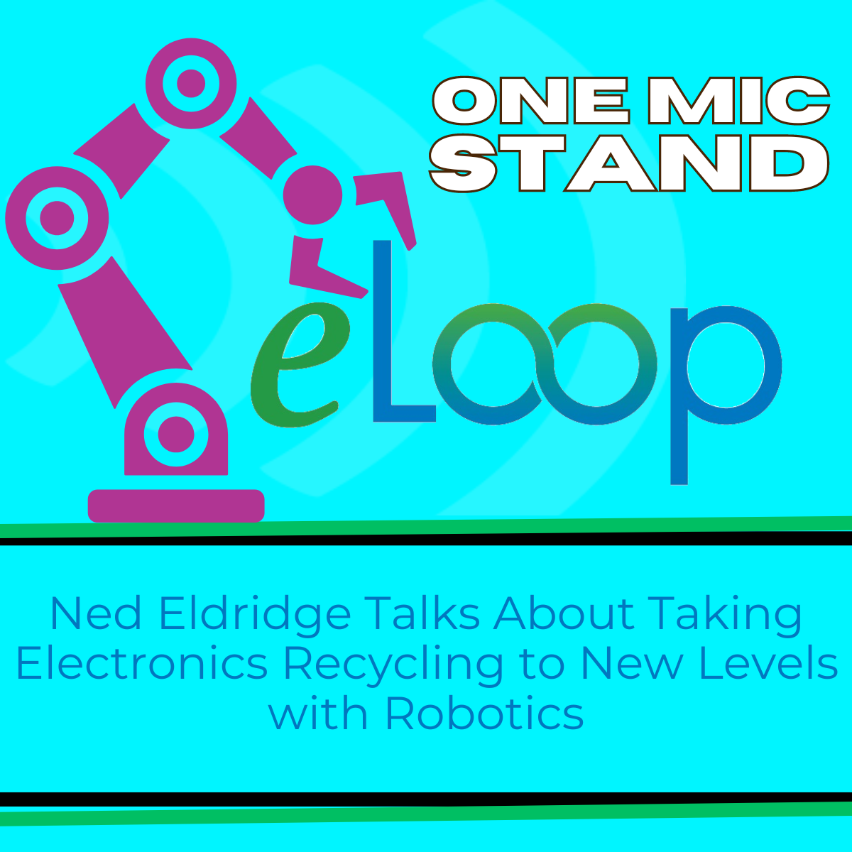 One Mic Stand: eLoop Pushes the Tech Behind Electronics Recycling
