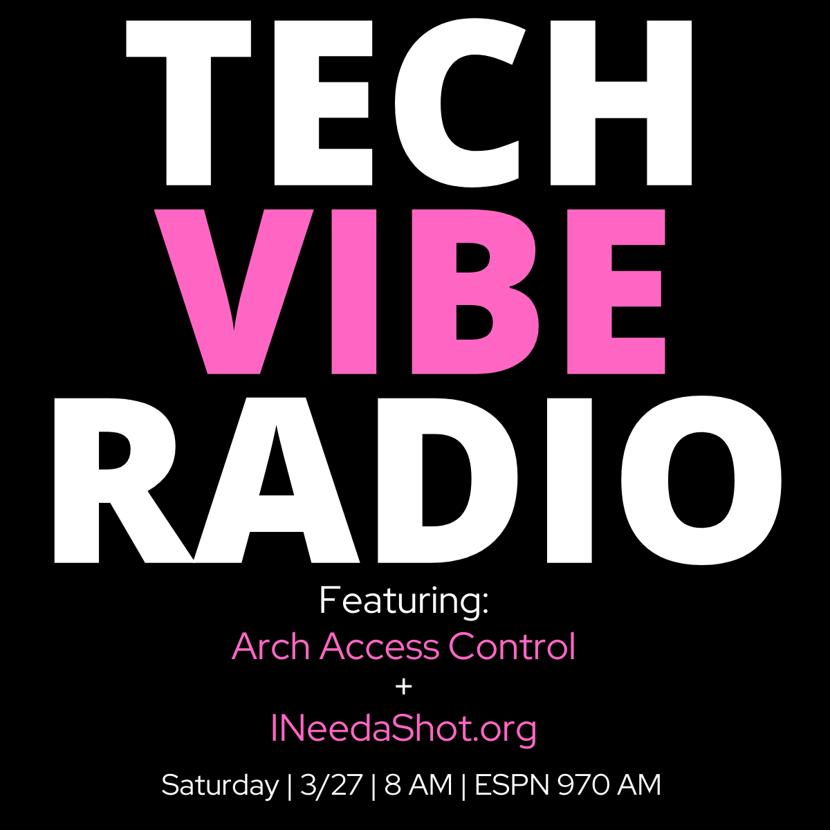 TechVibe Talks to Arch Access Controls and INeedaShot.org
